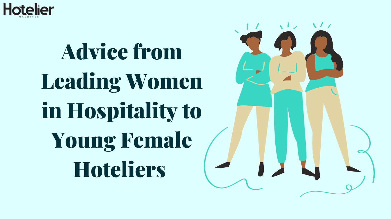 Advice from Leading Women in Hospitality to Young Female Hoteliers ...