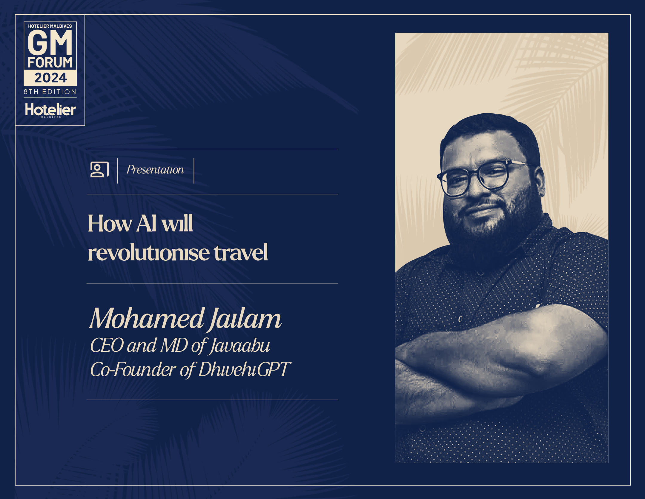 Mohamed Jailam to present on AI’s impact on travel at Hotelier Maldives GM Forum 2024 – Hotelier ...